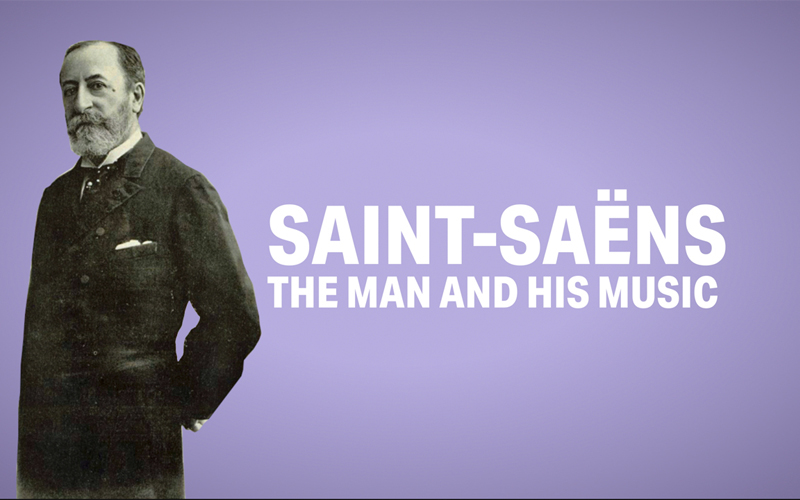 Saint-Saëns: The Man and His Music - Orchestra of the Age of Enlightenment